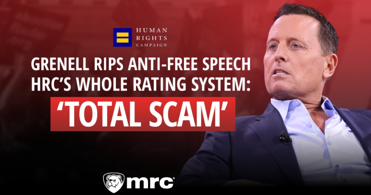 Grenell RIPS Anti-Free Speech HRC’s Whole Rating System: ‘Total Scam’